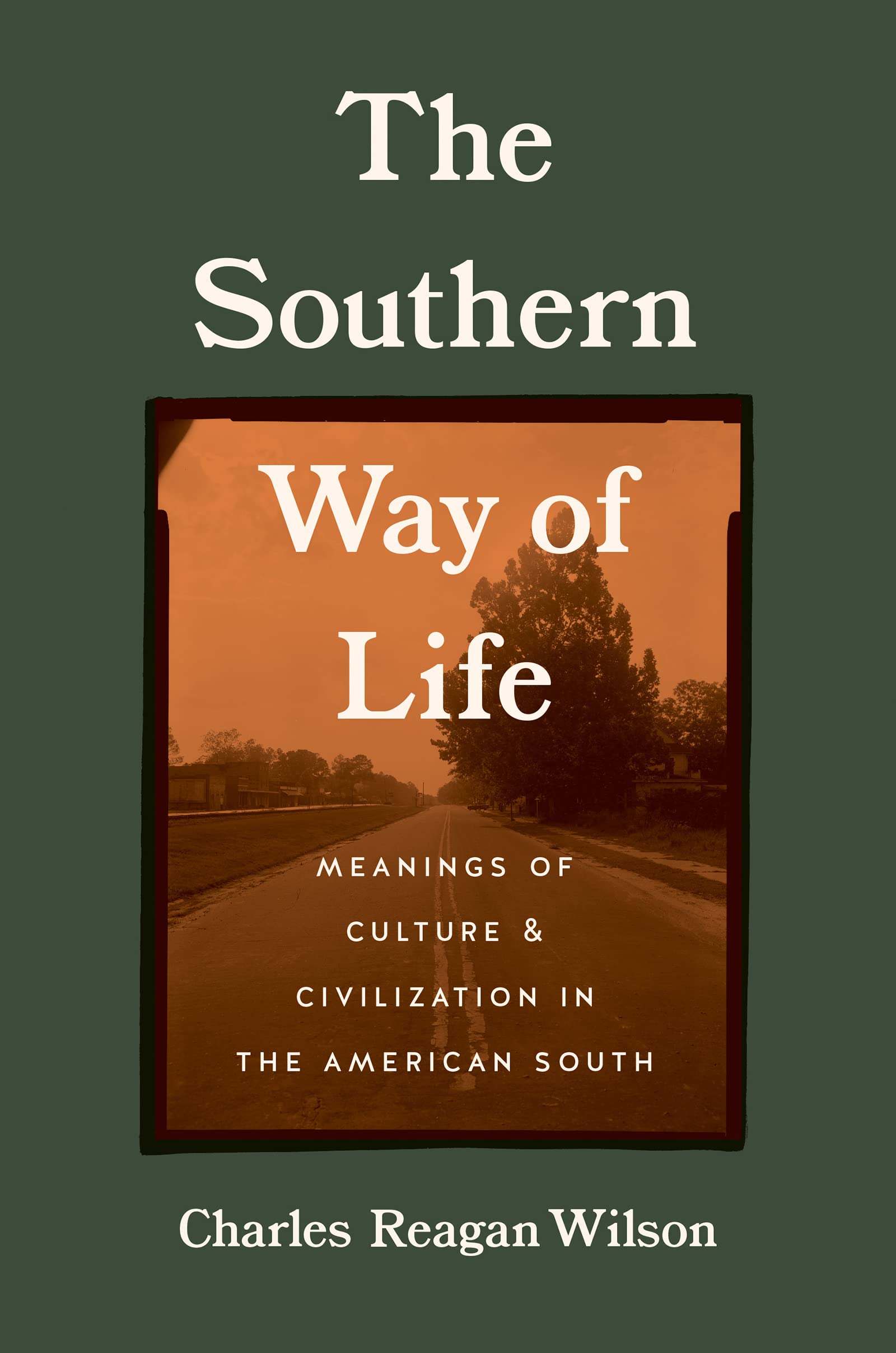 The Southern Way of Life: Meanings of Culture and Civilization in the ...
