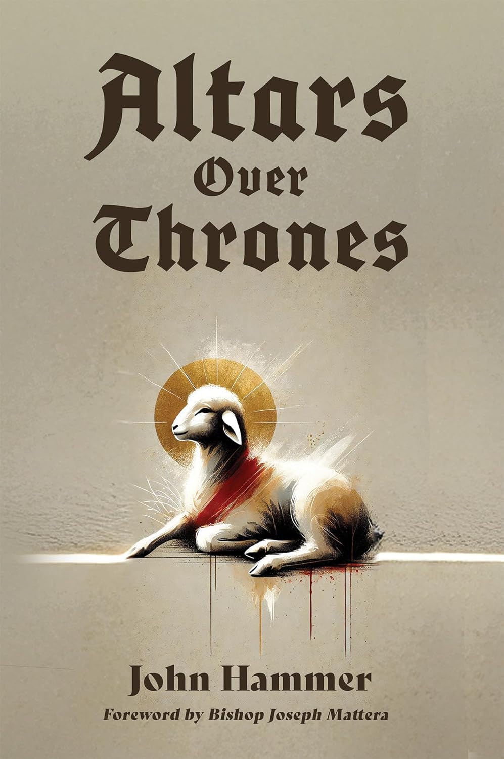 Amazon.com: Altars over Thrones : How a Revival of the Altar Changes ...