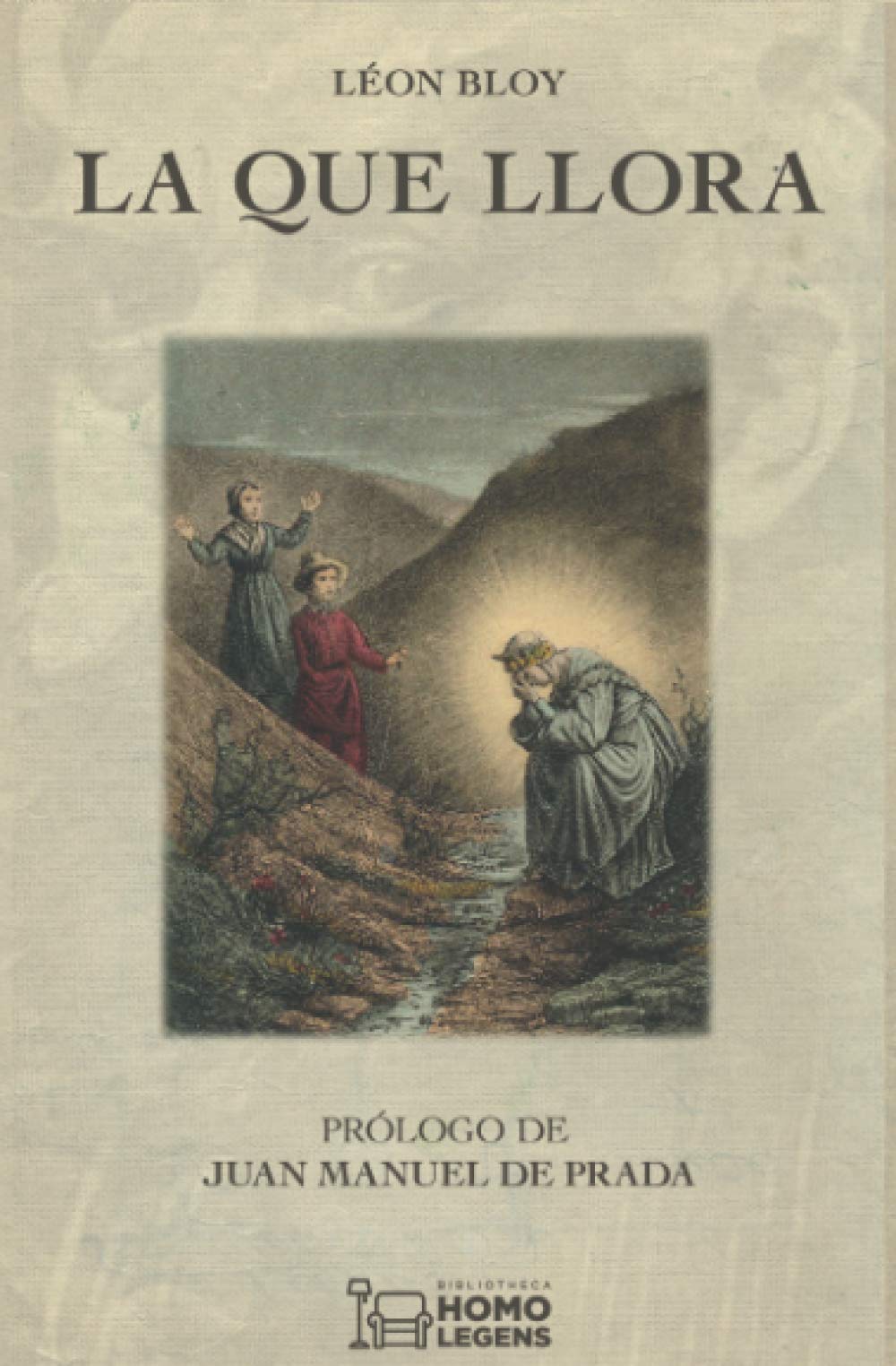 La que llora: Nuestra Señora de La Salette (Spanish Edition): Bloy ...