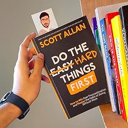 Do The Hard Things First: How to Win Over Procrastination and Master the Habit of Doing ...