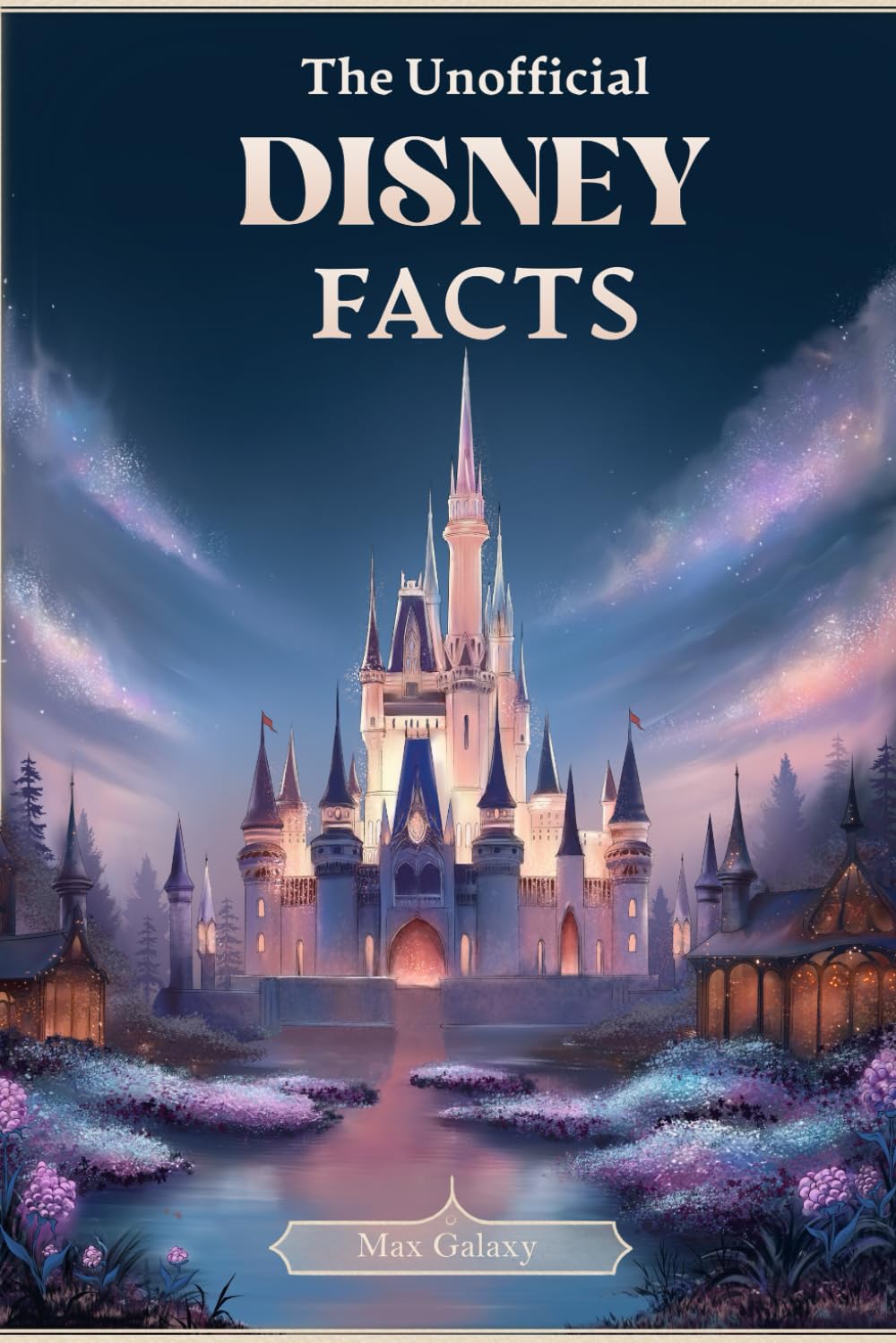 Disney Fun & Interesting Facts: The Unofficial Illustration Book to Wow ...
