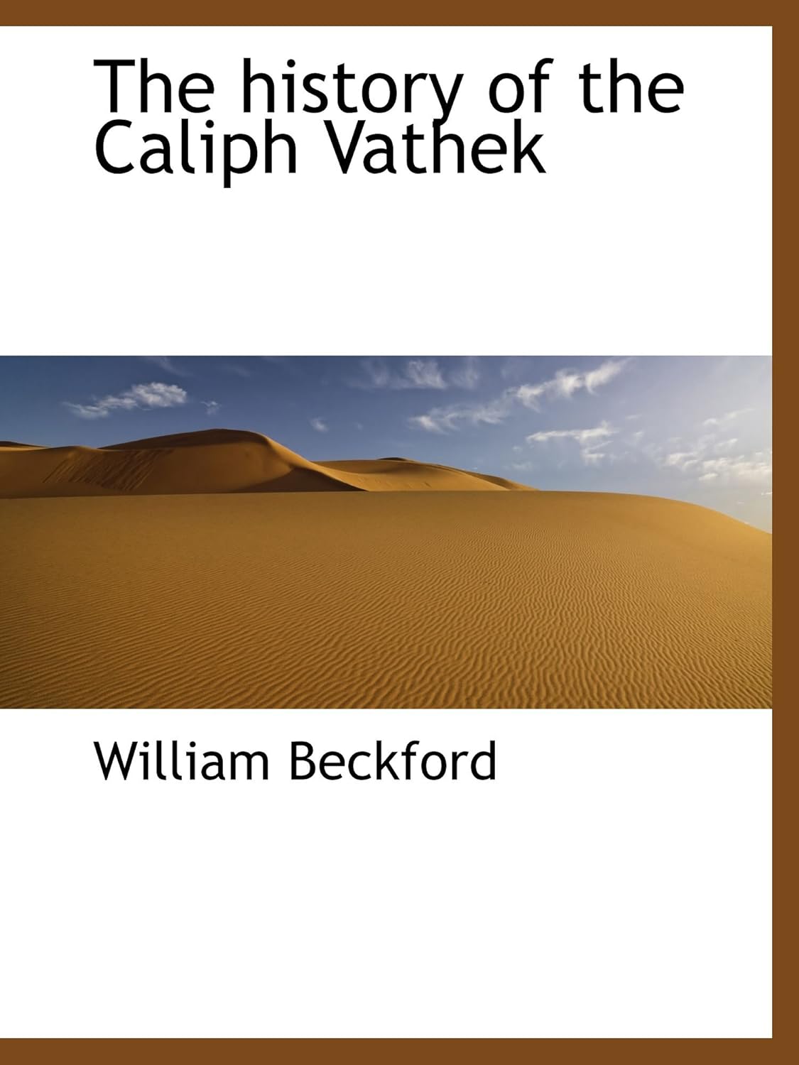 Amazon.com: The history of the Caliph Vathek: 9781117897424: Beckford ...