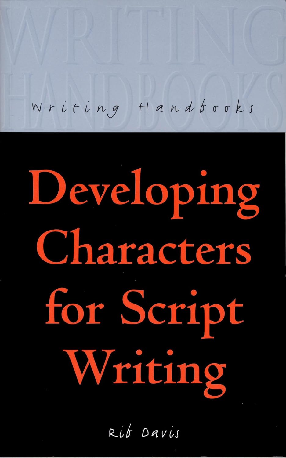 Amazon.com: Developing Characters for Script Writing: 9780713658026 ...