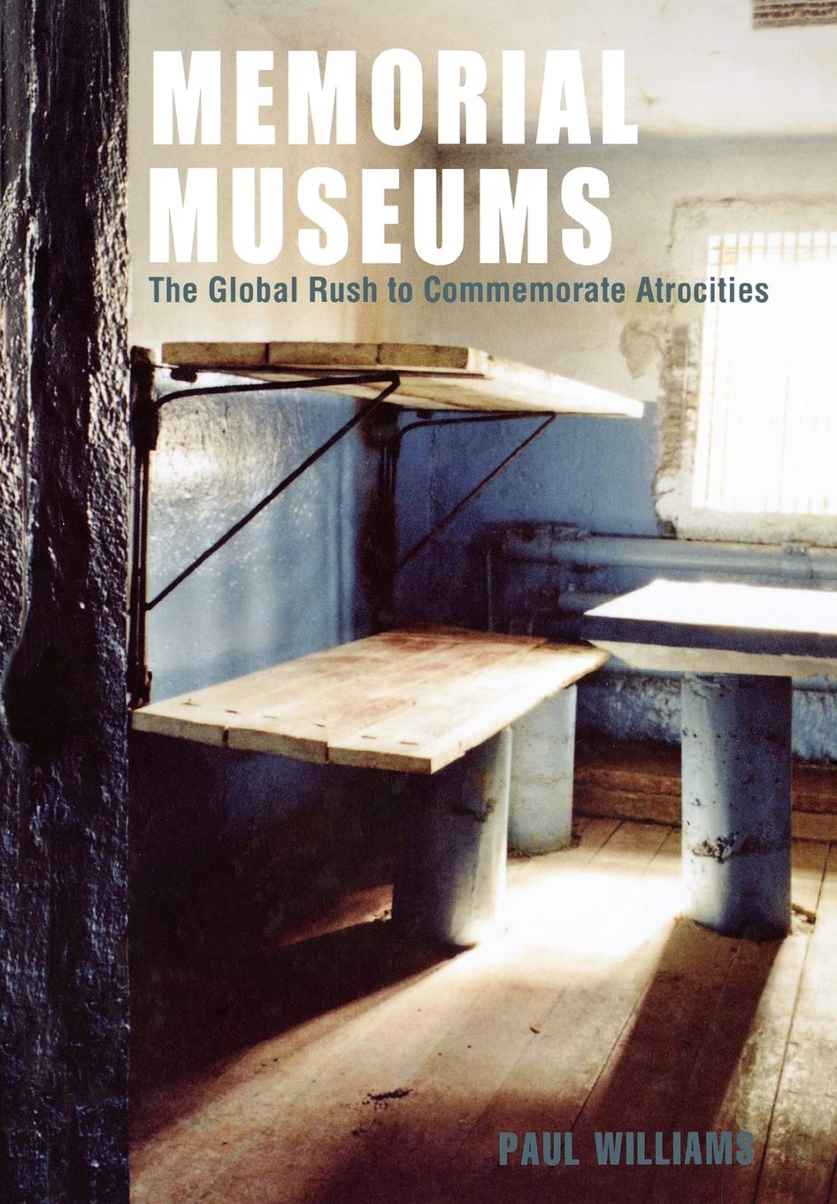 Amazon | Memorial Museums: The Global Rush to Commemorate Atrocities ...