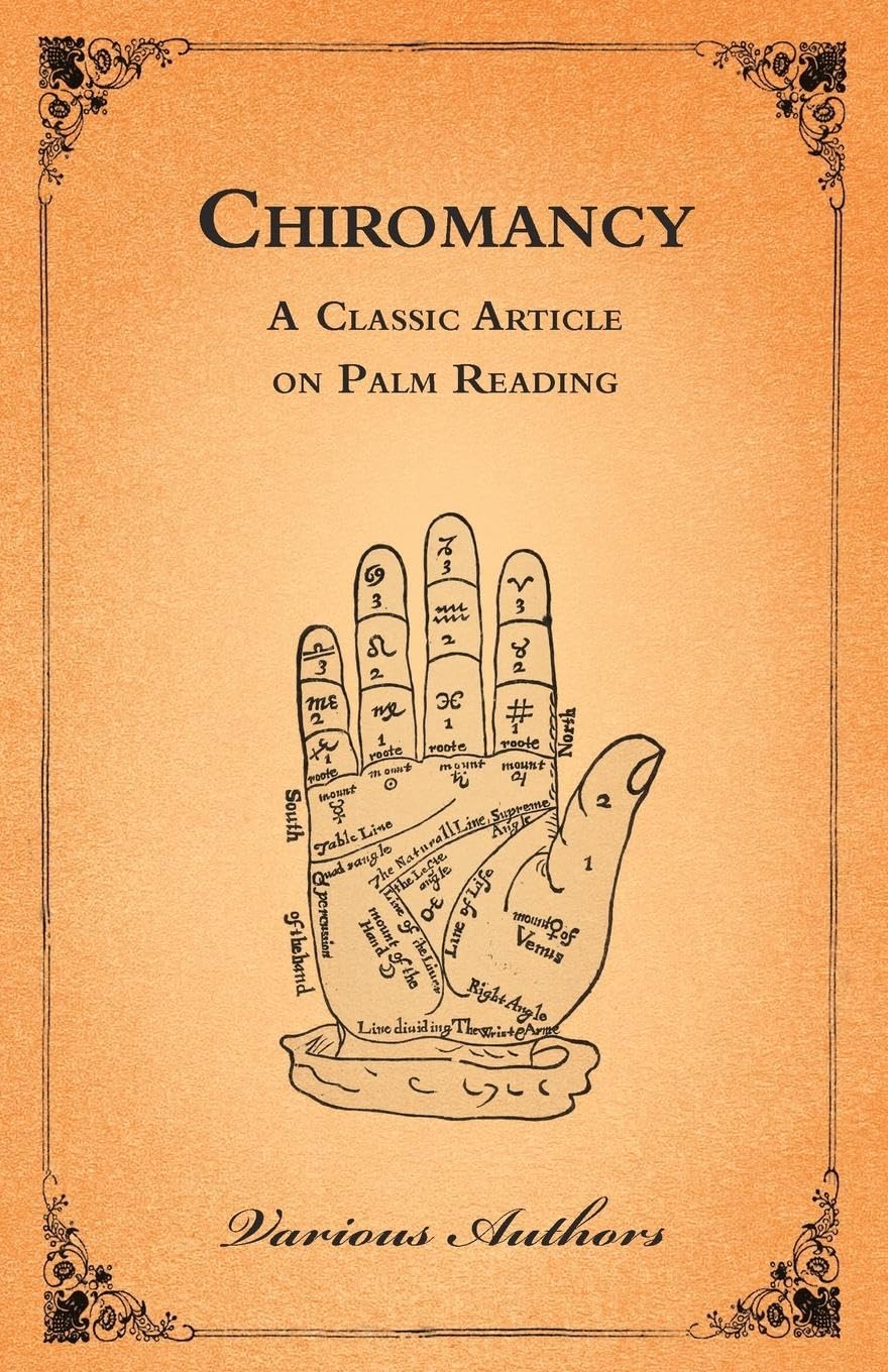 Chiromancy - A Classic Article on Palm Reading: Authors, Various ...