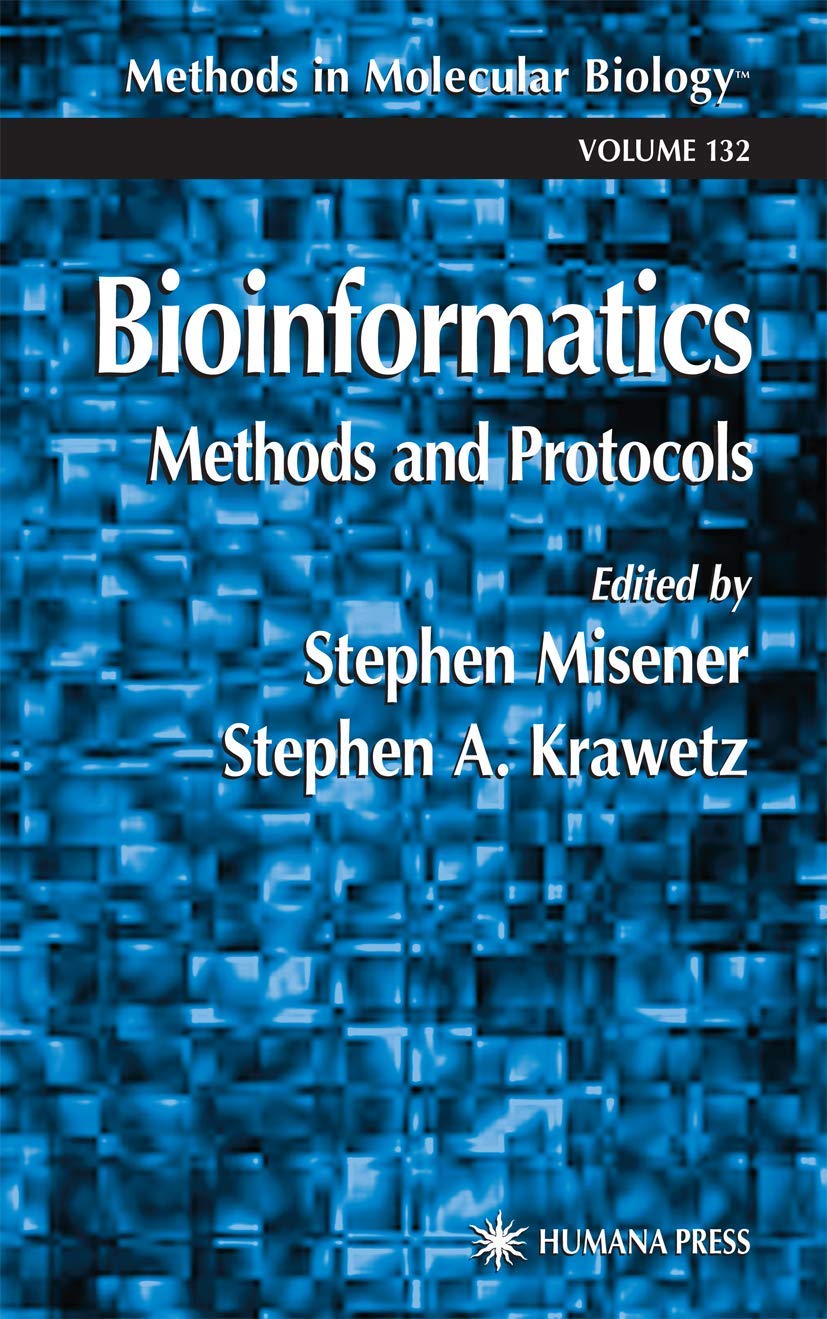Bioinformatics Methods and Protocols (Methods in Molecular Biology, 132): Misener, Stephen ...