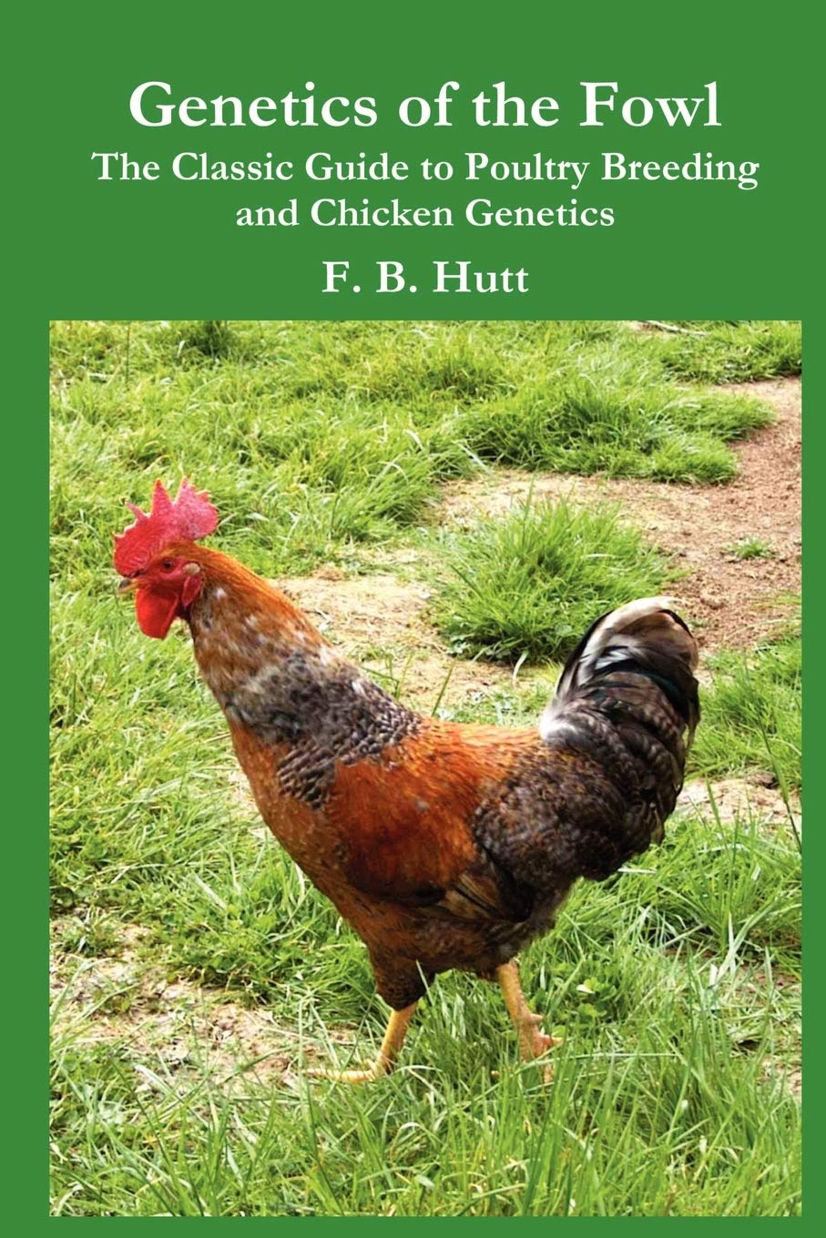 Genetics of the Fowl: The Classic Guide to Poultry Breeding and Chicken ...