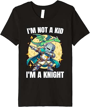 Amazon.com: Kids Ren Faire I'm Not a Kid I'm a Knight Dabbing Funny ...