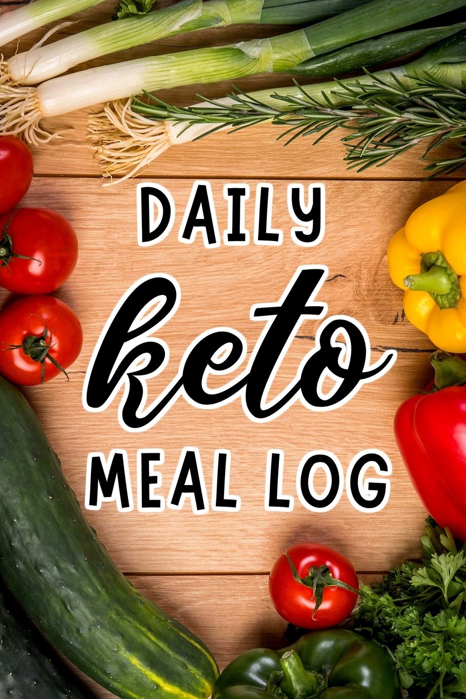 Daily Keto Meal Log: Ketogenic Diet Tracker - Keep a Daily Record of ...