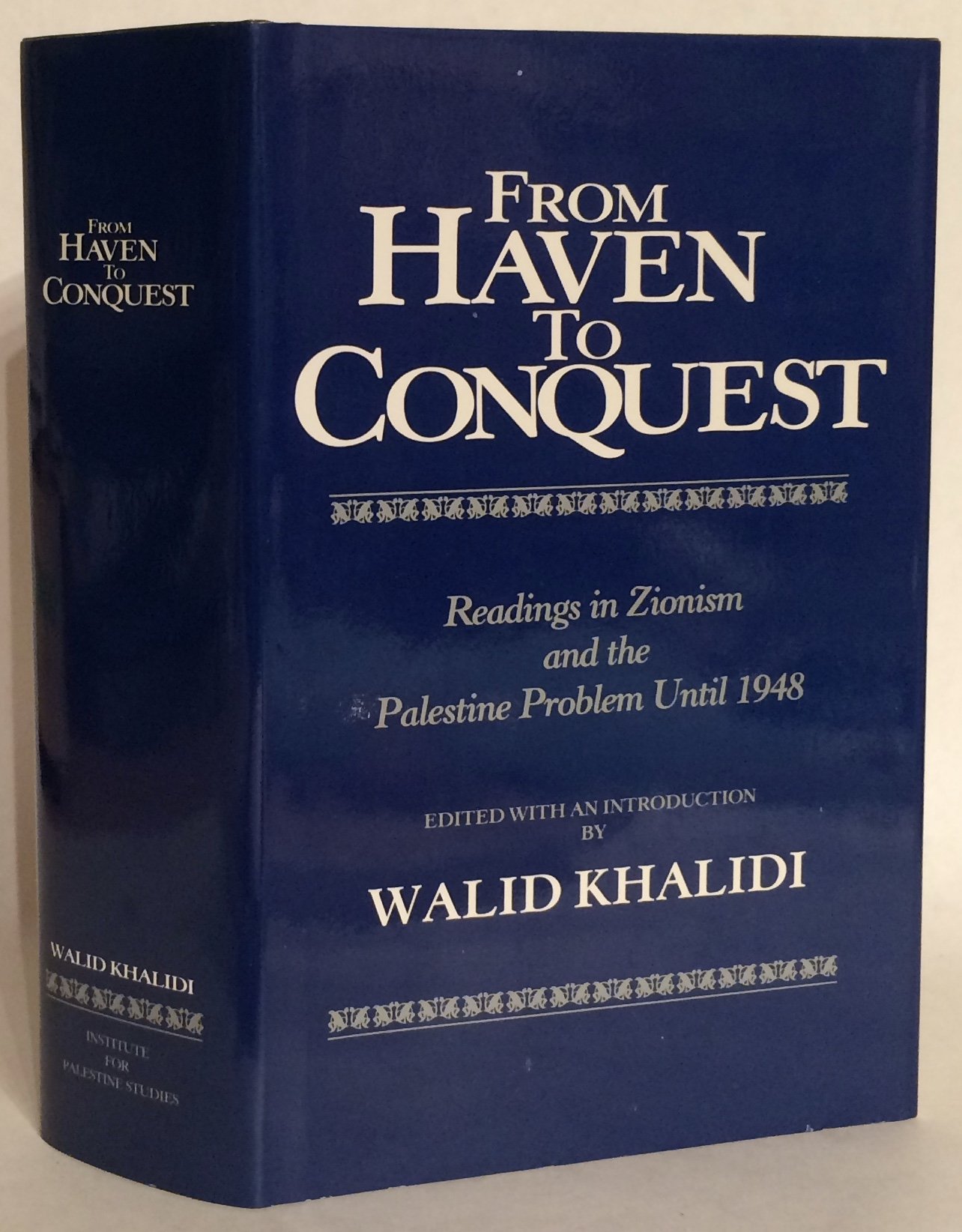 From Haven to Conquest: Readings in Zionism and the Palestine Problem ...