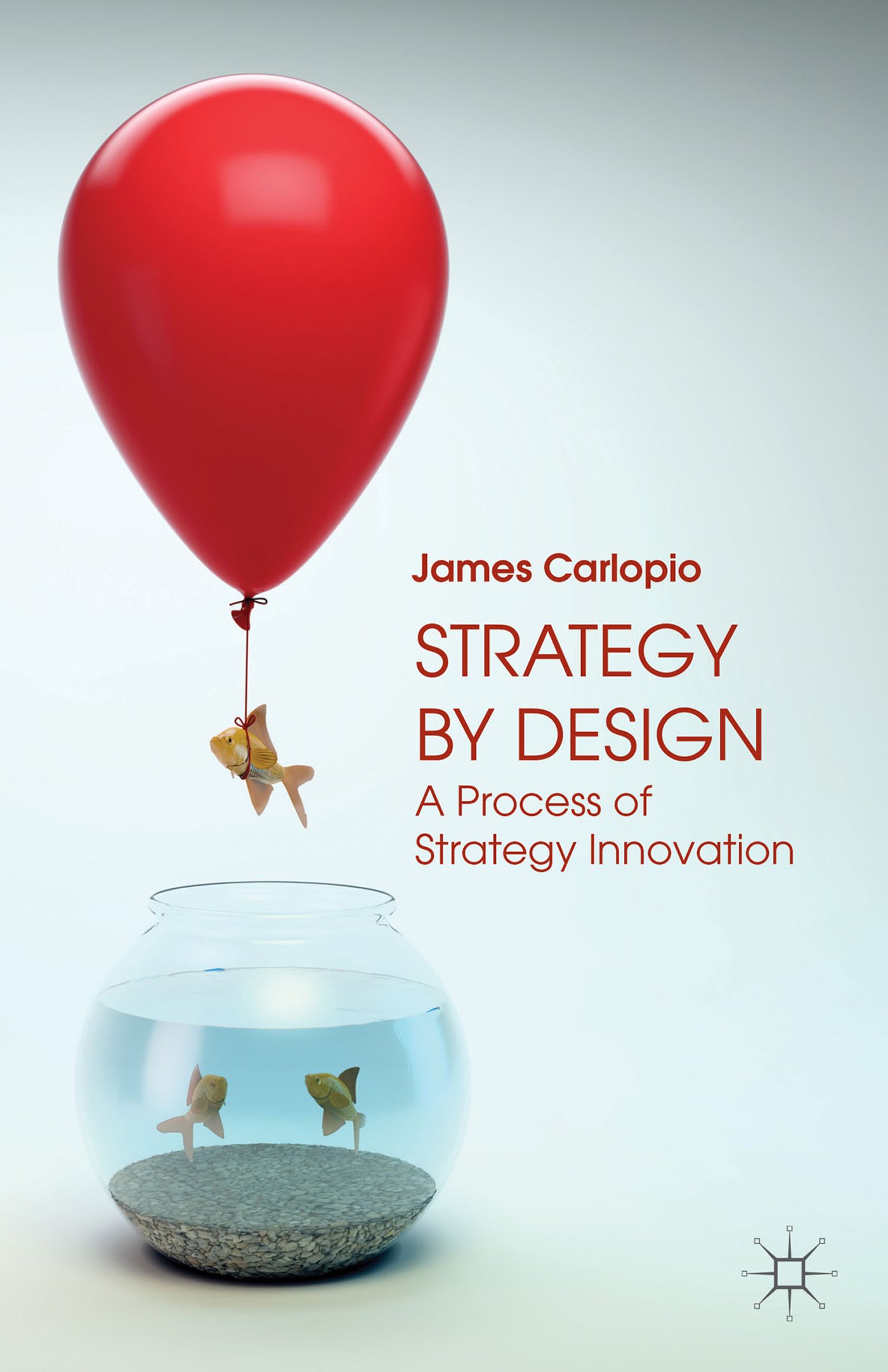 Amazon.com: Strategy by Design: A Process of Strategy Innovation ...