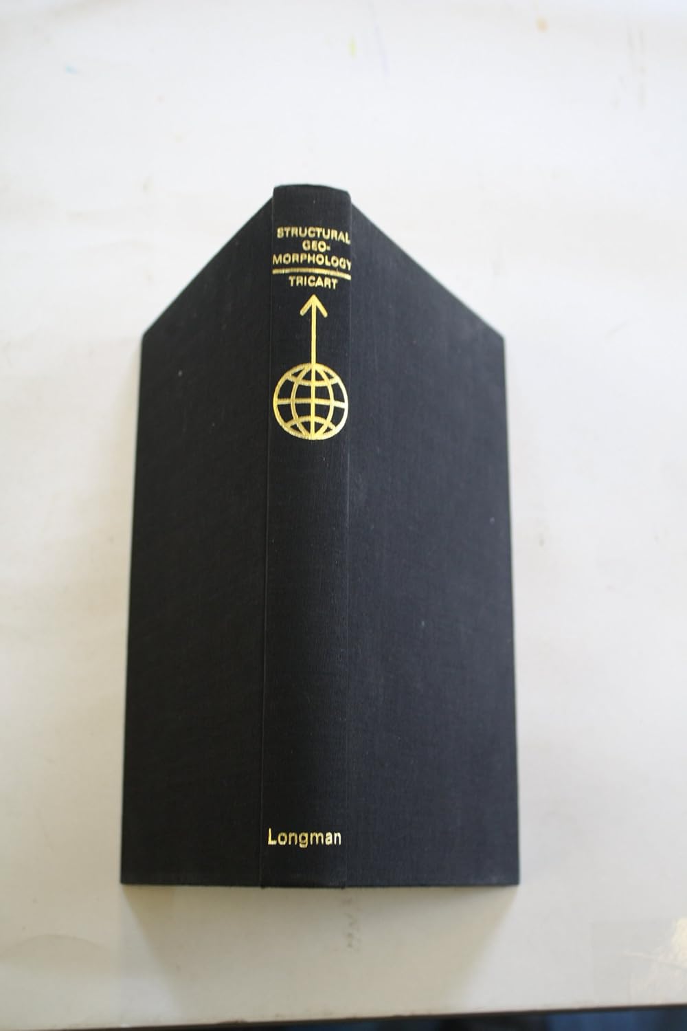 Structural Geomorphology (Longmans Annotated English Poets): Tricart ...