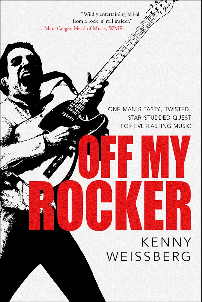 Off My Rocker: One Man's Tasty, Twisted, Star-Studded Quest for ...