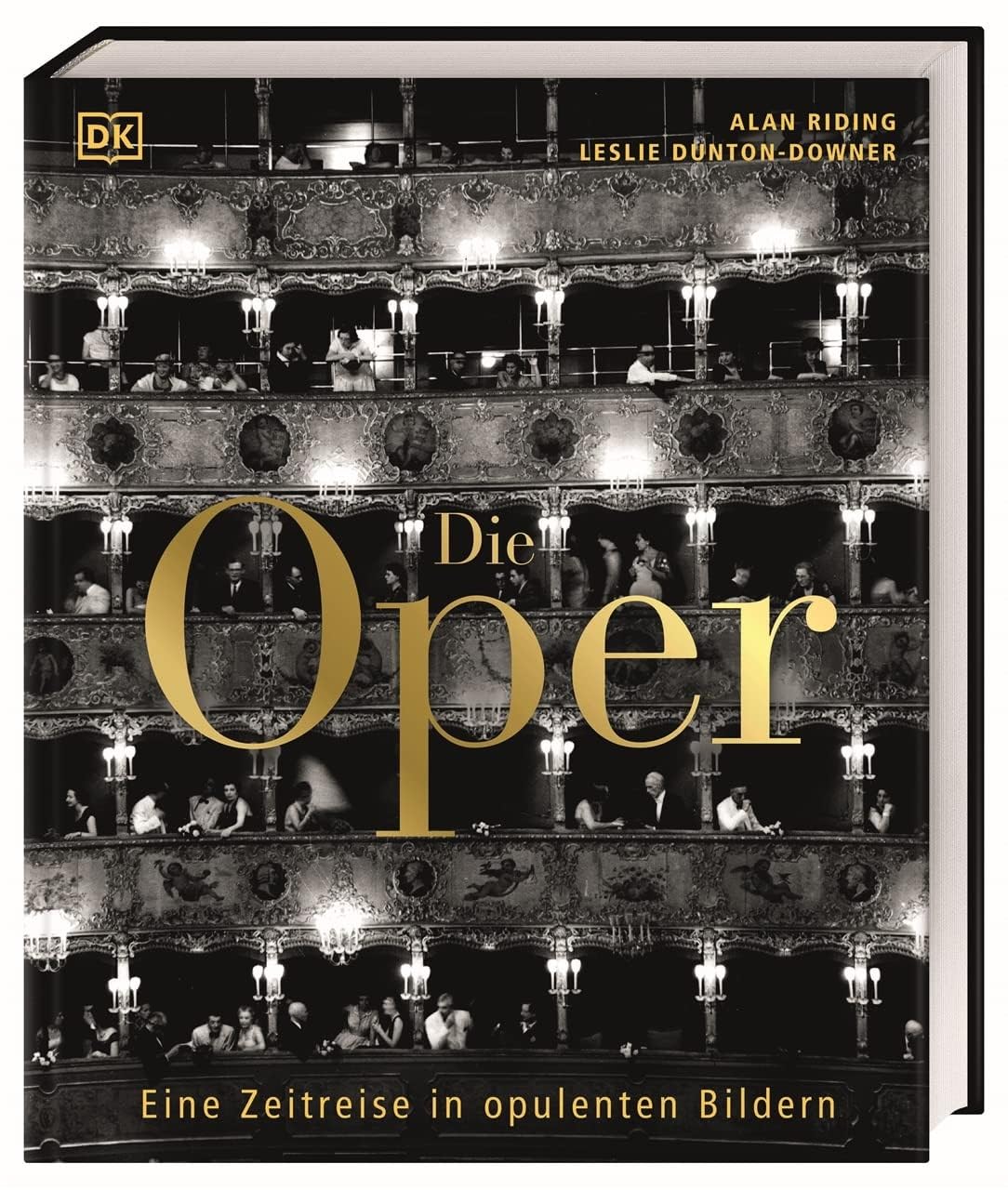 Die Oper: Eine Zeitreise in opulenten Bildern. 400 Jahre ...
