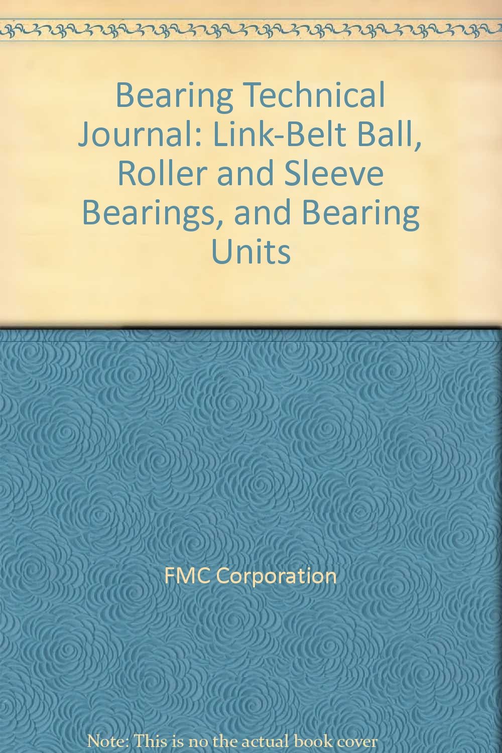 Bearing Technical Journal: Link-Belt Ball, Roller and Sleeve Bearings ...