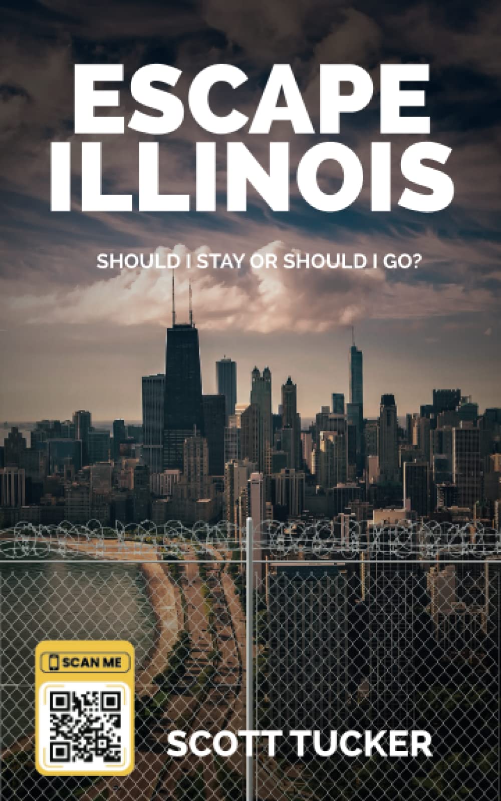 Escape Illinois: Should I Stay or Should I Go?: Tucker, Scott ...