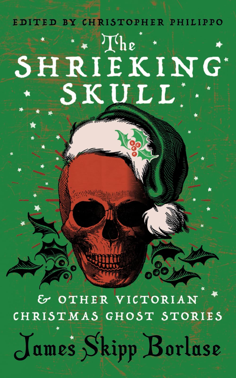 The Shrieking Skull and other Victorian Christmas Ghost Stories ...