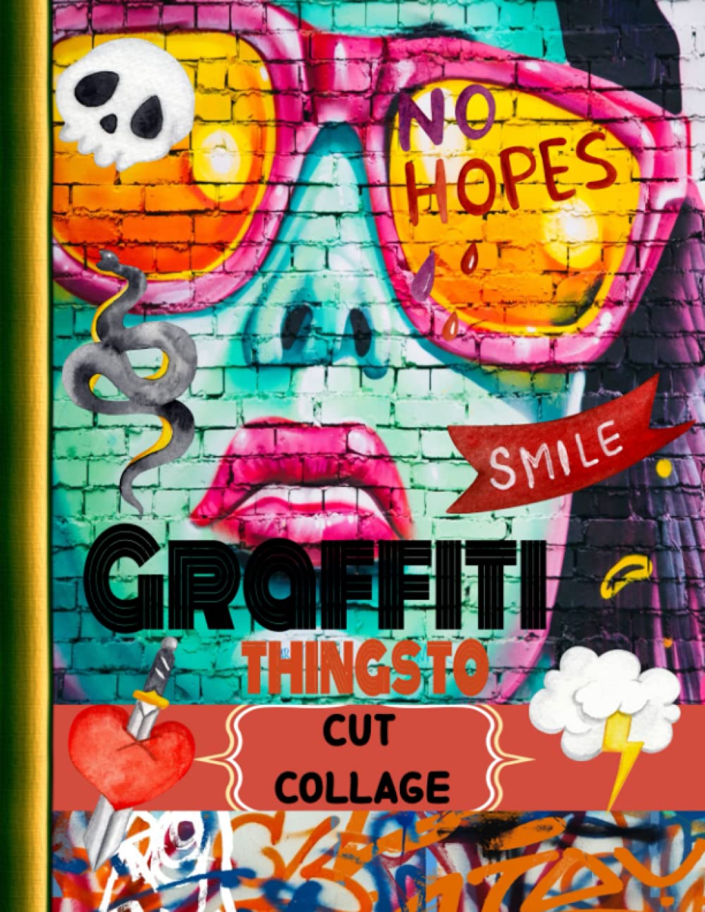 Buy Graffiti Things to Cut Collage: Cut Out Collage Book Street Art ...