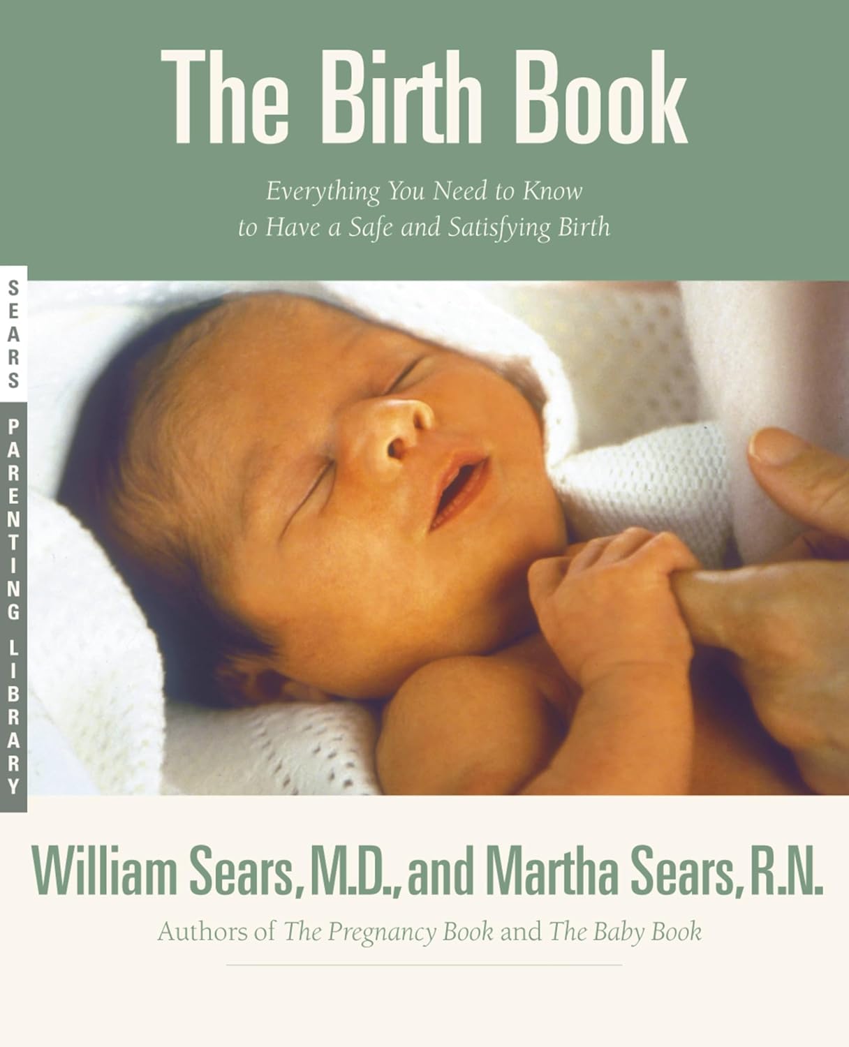 The Birth Book: Everything You Need to Know to Have a Safe and ...