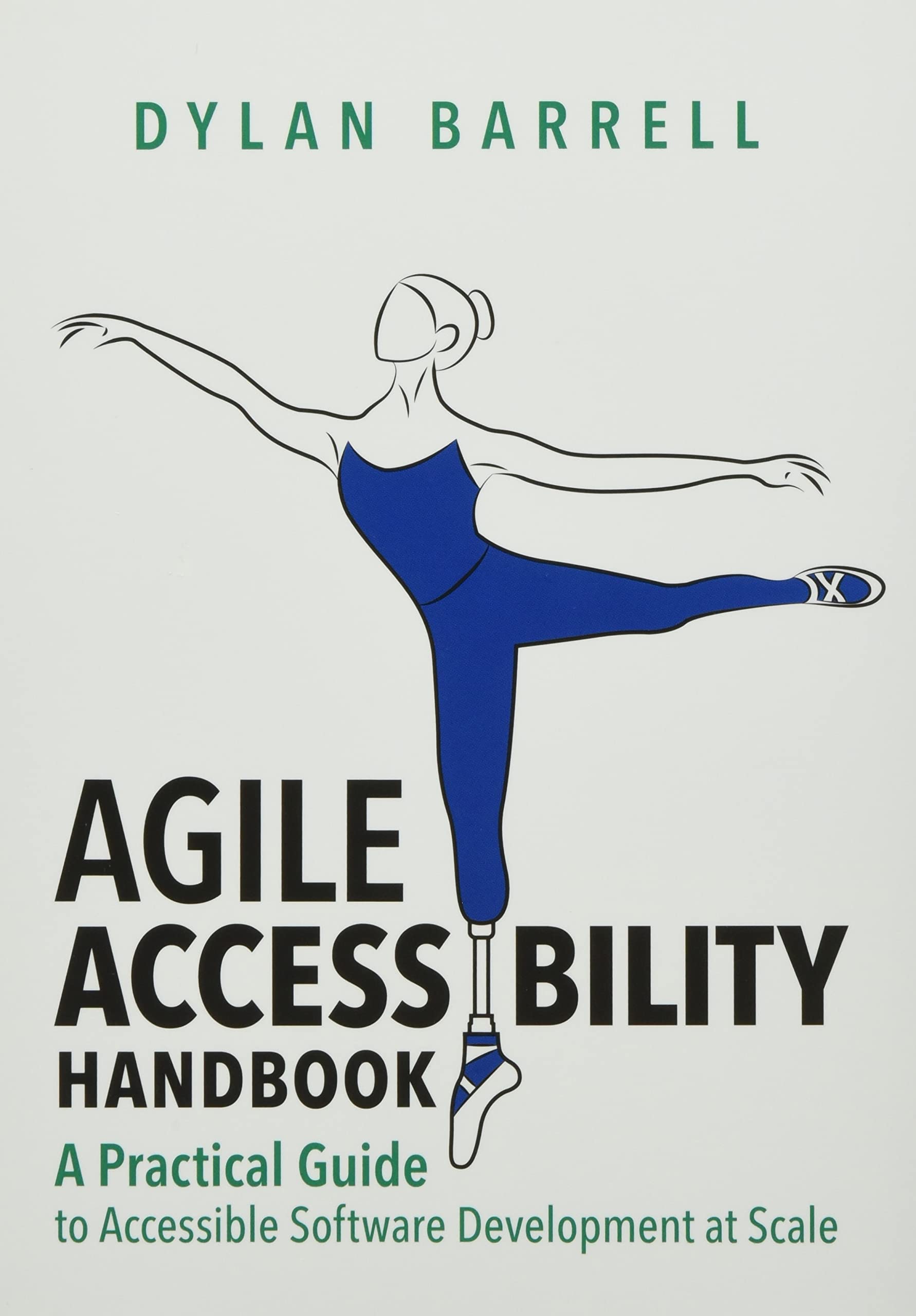 Agile Accessibility Handbook: A Practical Guide to Accessible Software ...