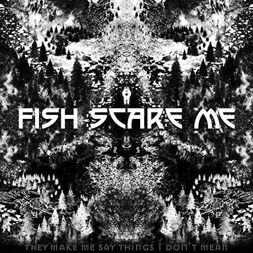 Amazon Music - fish scare meのThey Make Me Say Things I Don't Mean ...