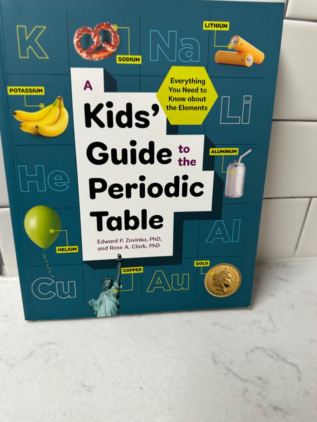 A Kids' Guide to the Periodic Table: Everything You Need to Know about ...