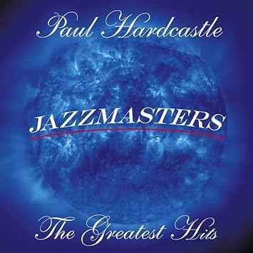 Jazzmasters: The Greatest Hits by Paul Hardcastle: Amazon.co.uk: CDs ...