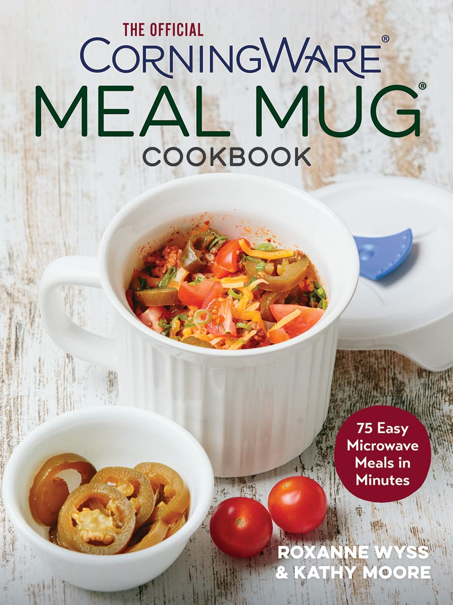 The Official CorningWare Meal Mug Cookbook: 75 Easy Microwave Meals in ...