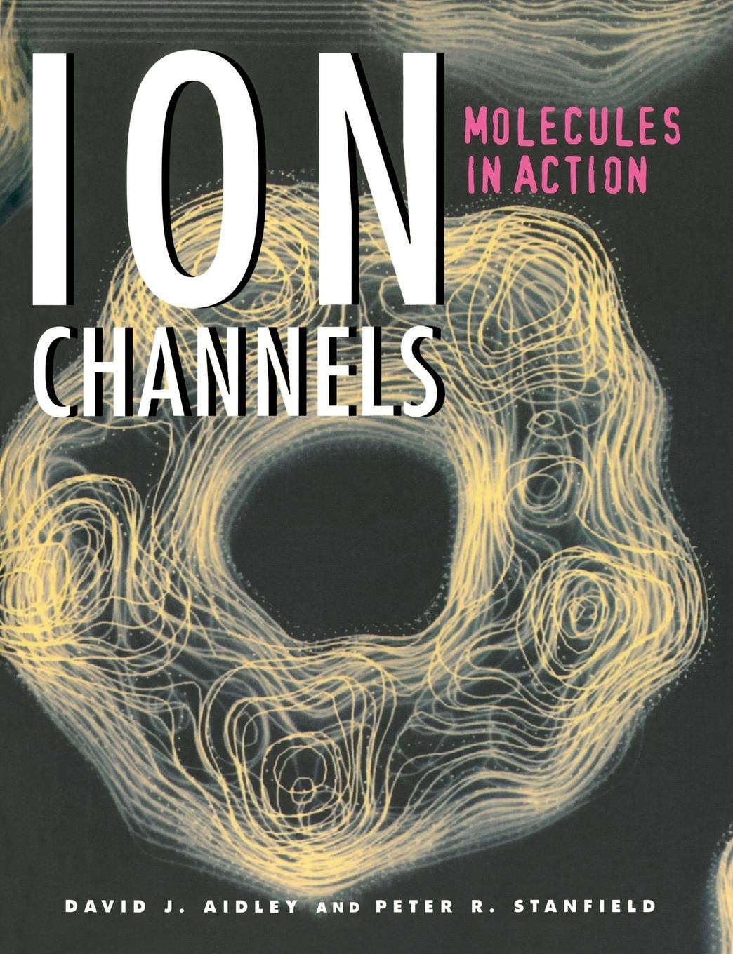 Amazon | Ion Channels: Molecules in Action | Aidley, David J. | Basic ...