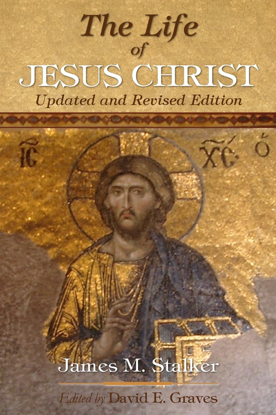 Amazon.com: The Life of Jesus Christ: Updated and Revised Edition (Life ...