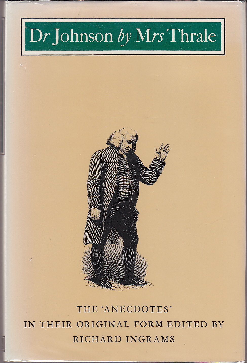 Dr. Johnson by Mrs. Thrale: The 'Anecdotes' In Their Original Form ...