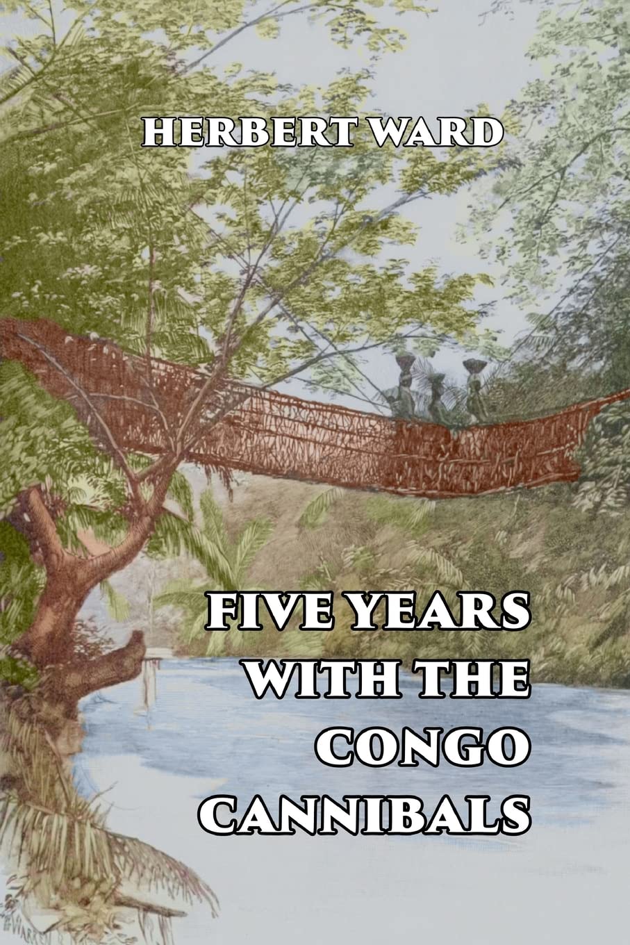 Buy Five Years with the Congo Cannibals Book Online at Low Prices in India | Five Years with the ...