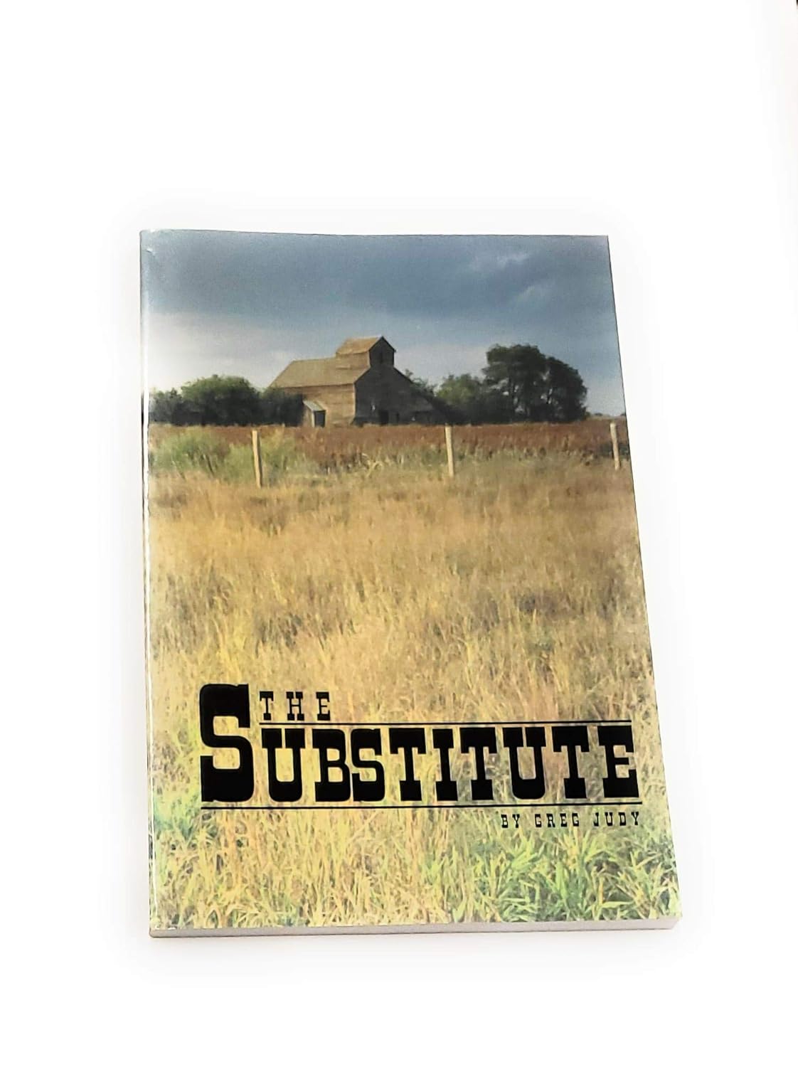 The Substitute: A Story of Faith During the Civil War: Greg Judy ...
