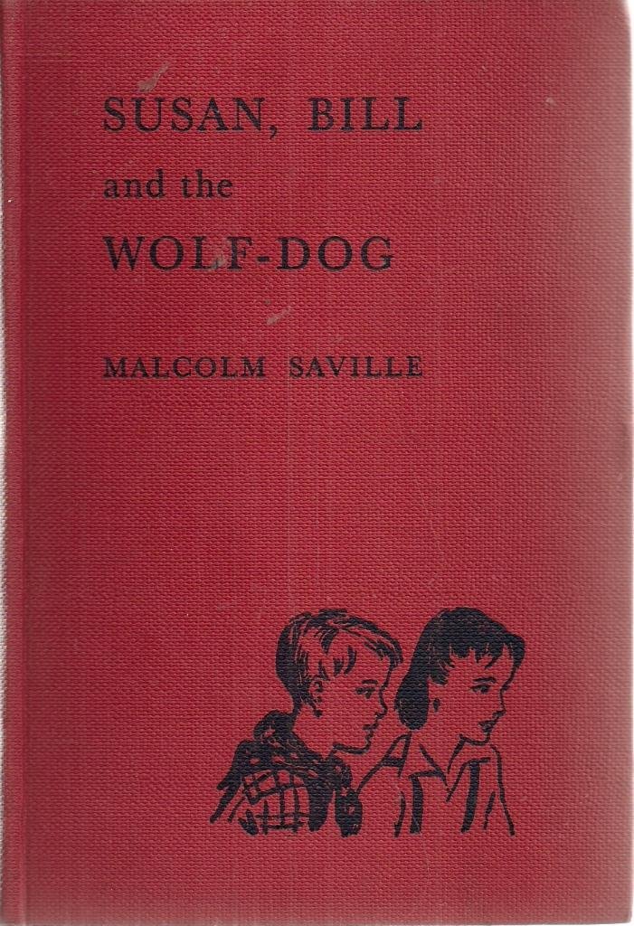 Susan, Bill and the wolf-dog: Amazon.co.uk: Saville, Malcolm: Books