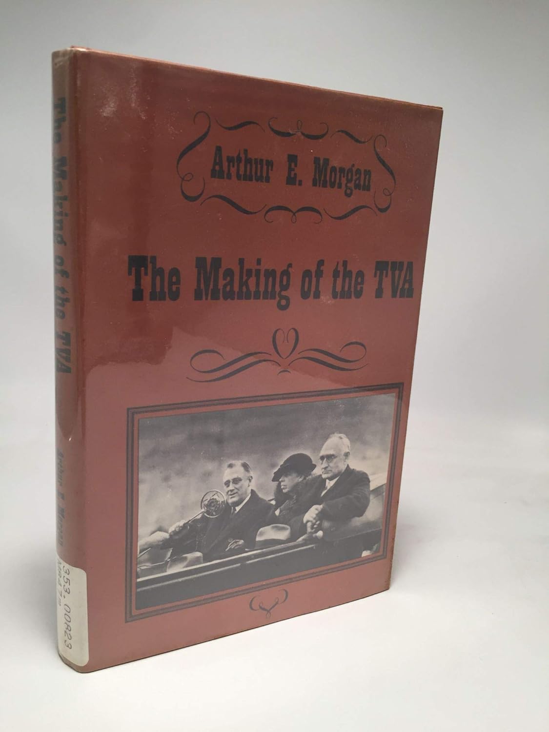 The Making of the TVA: Arthur Ernest Morgan: 9780879750343: Amazon.com ...