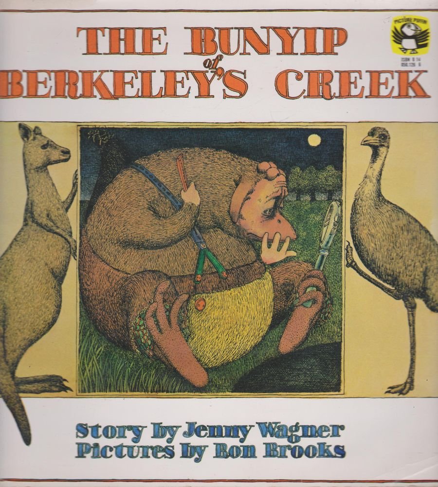 The Bunyip of Berkeley's Creek: Wagner, Jenny, Brooks, Ron ...