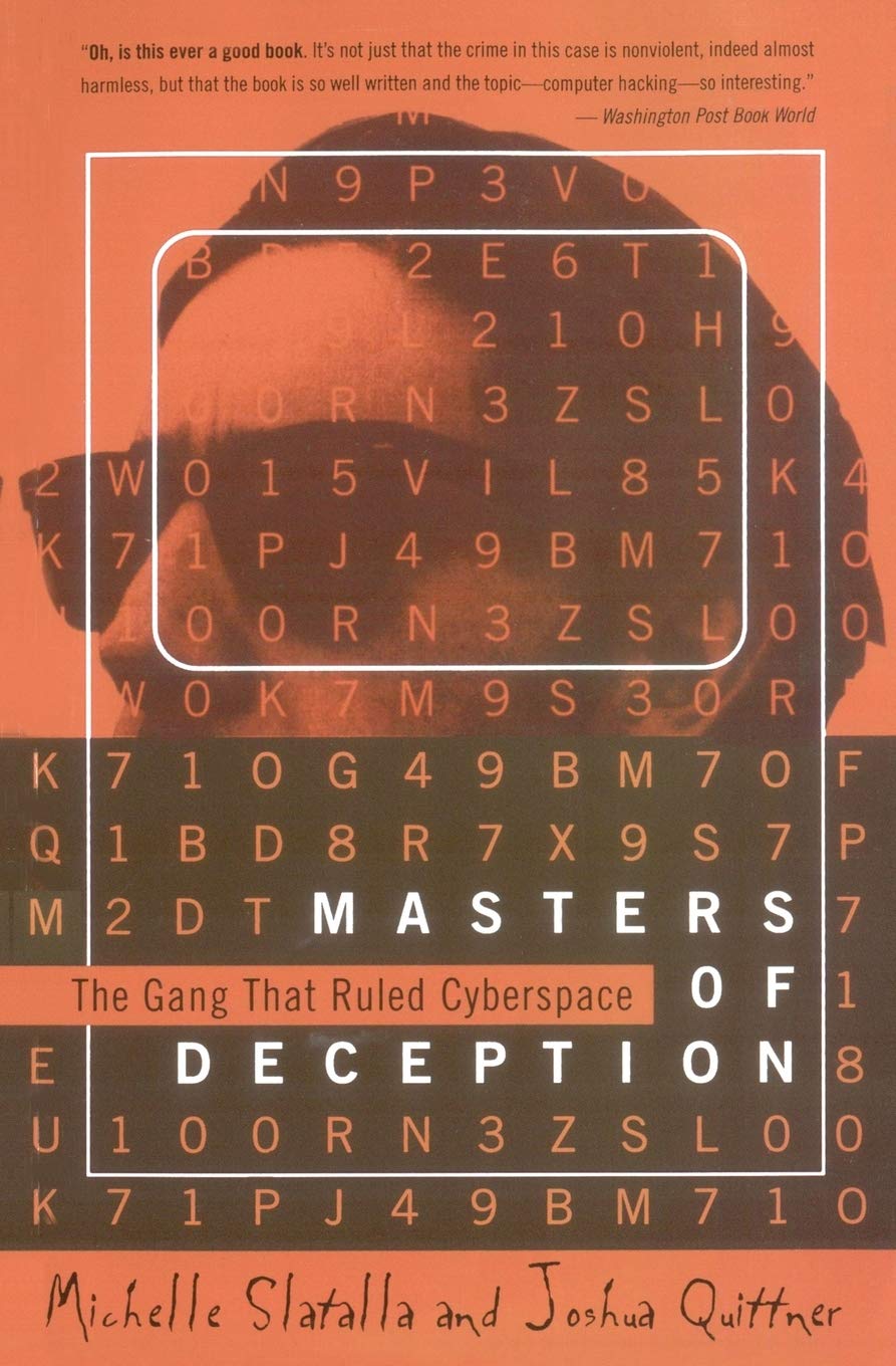 Masters of Deception: The Gang That Ruled Cyberspace: Slatalla, Michele ...