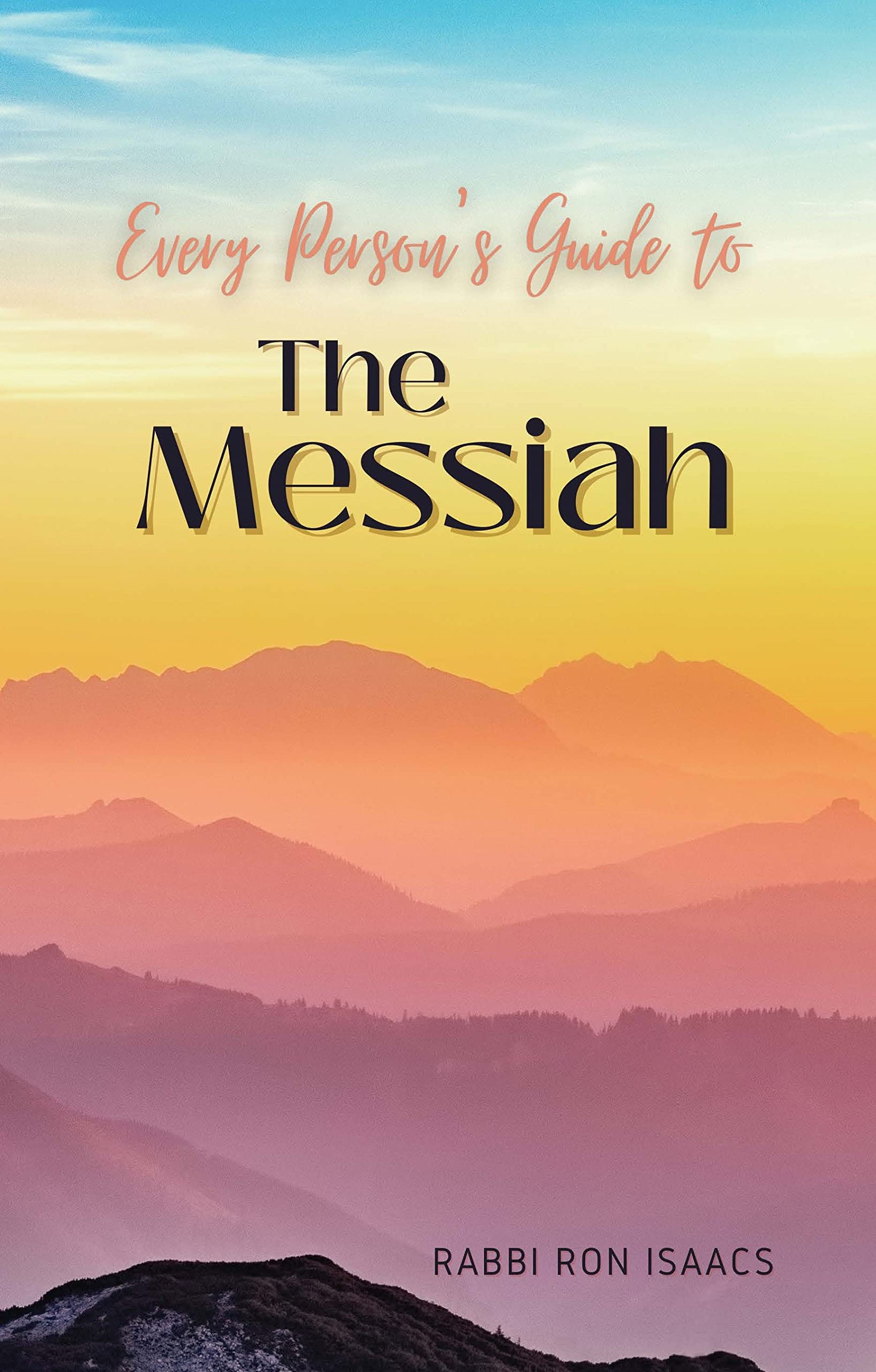 Amazon.com: Every Person's Guide to The Messiah: 9781602804715: Rabbi ...