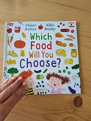 Which Food Will You Choose?: An entertaining story to entice fussy ...