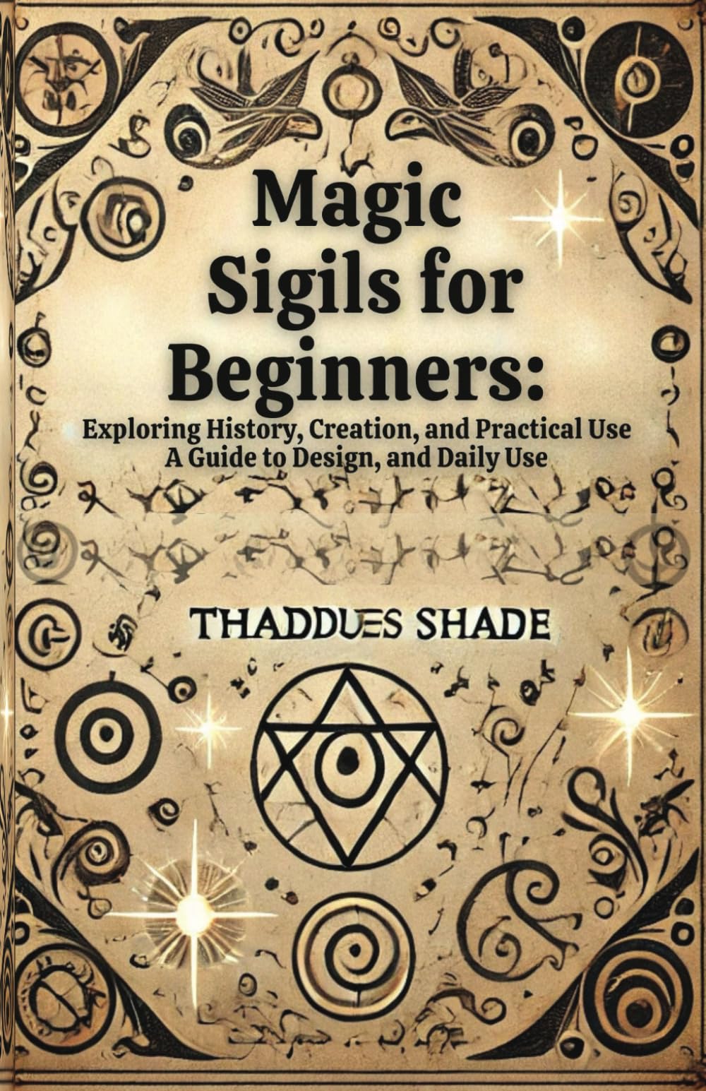 Amazon.com: Magic Sigils for Beginners: Exploring History, Creation ...