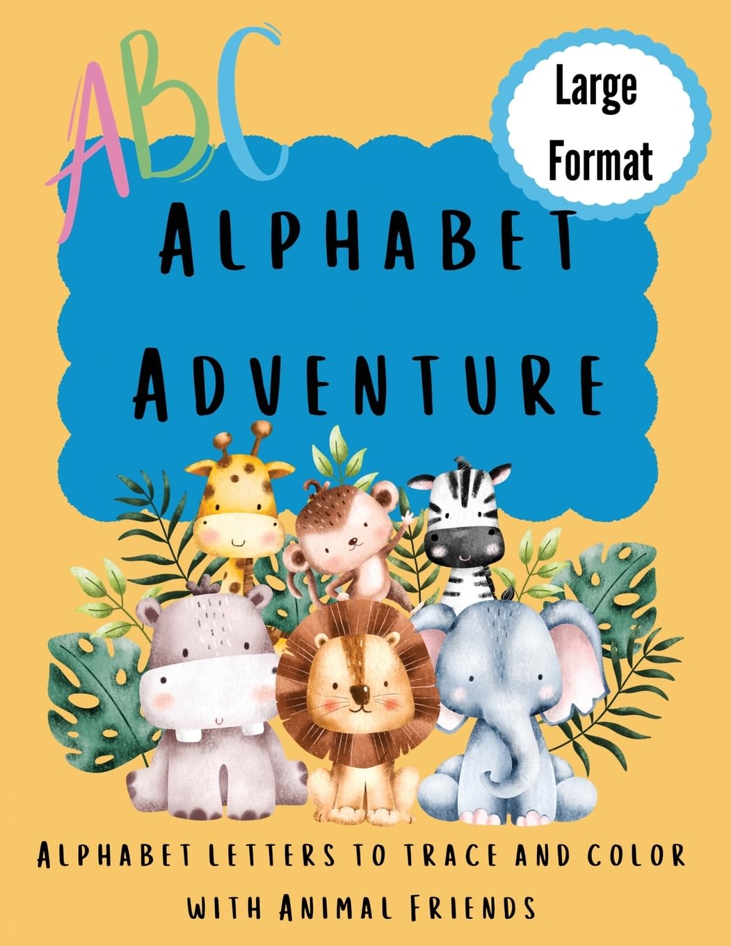 Amazon.com: Alphabet Adventure: Alphabet letters to trace and color ...