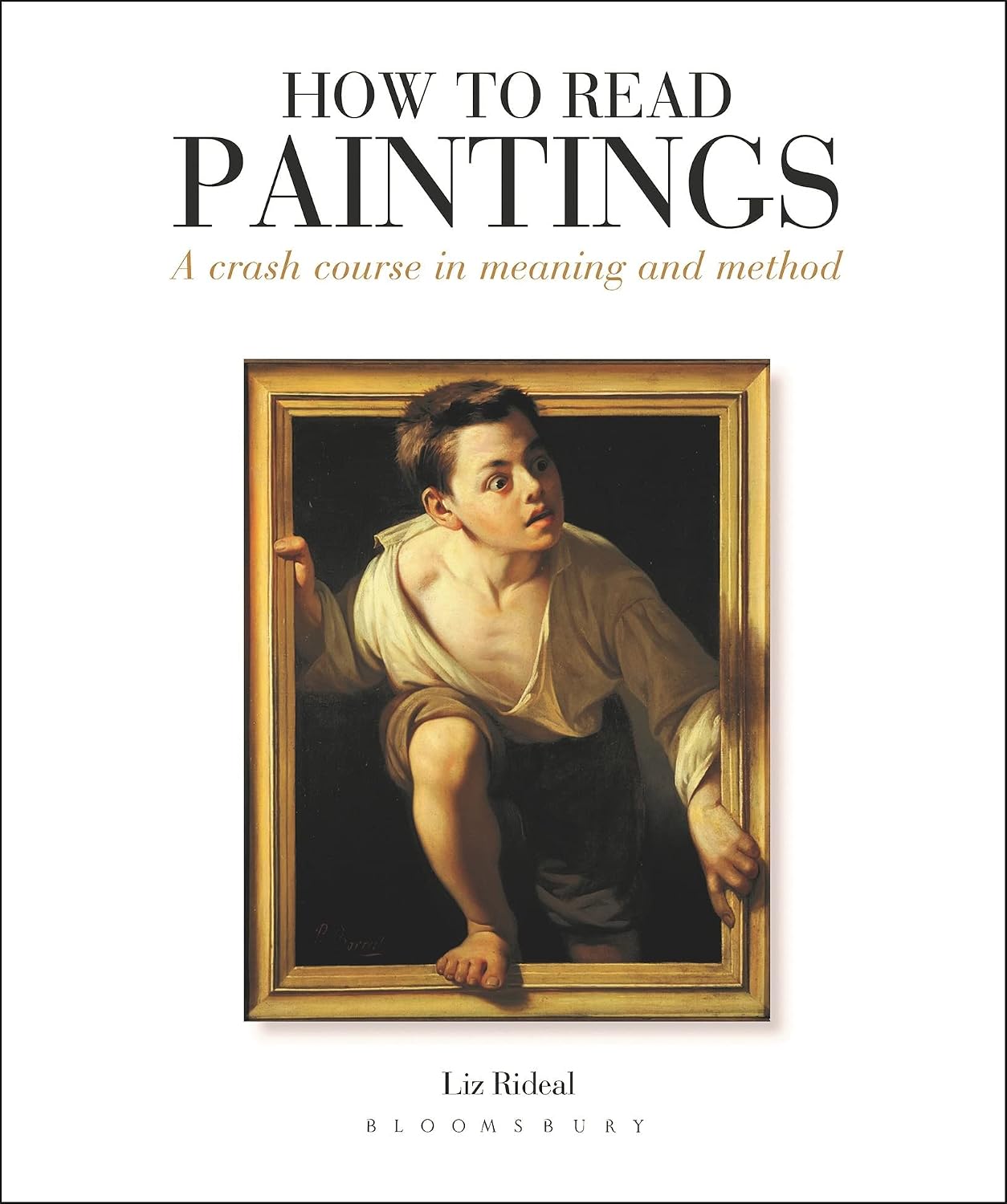 How to Read Paintings: Liz Rideal: 9781472525123: Amazon.com: Books