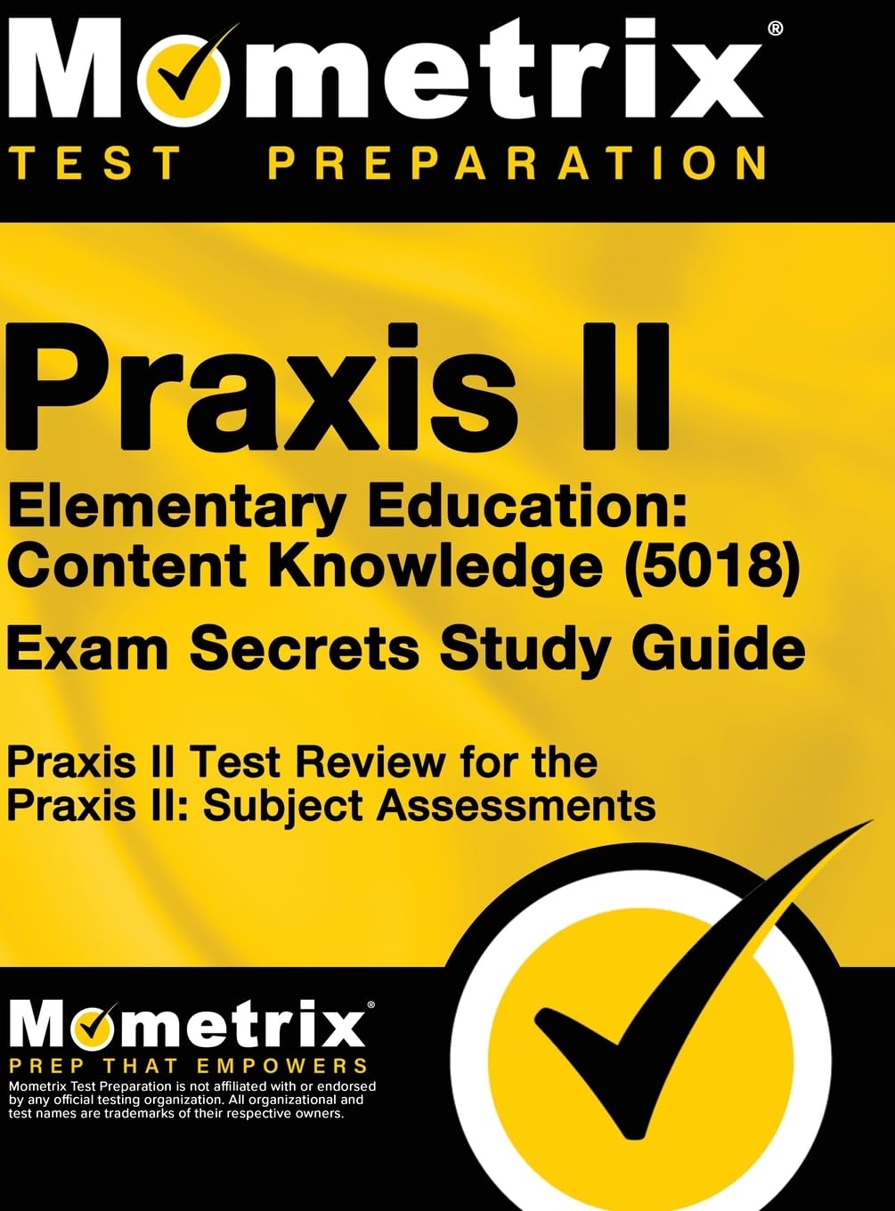 Praxis II Elementary Education: Content Knowledge (5018) Exam Secrets ...