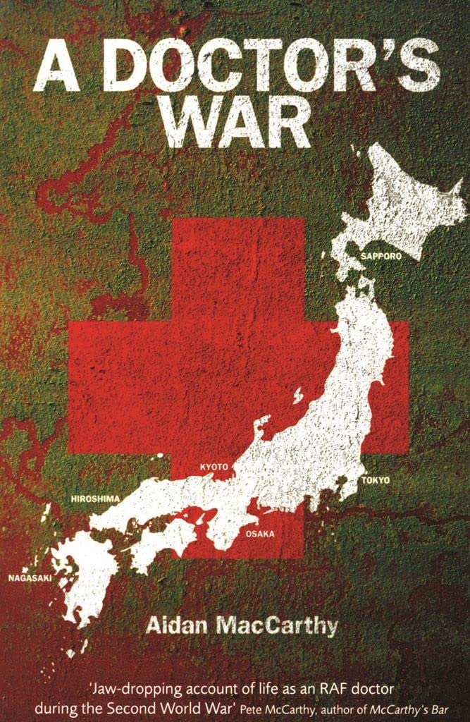 A Doctor's War: Introduction by Pete McCarthy, Author of McCarthy's Bar ...