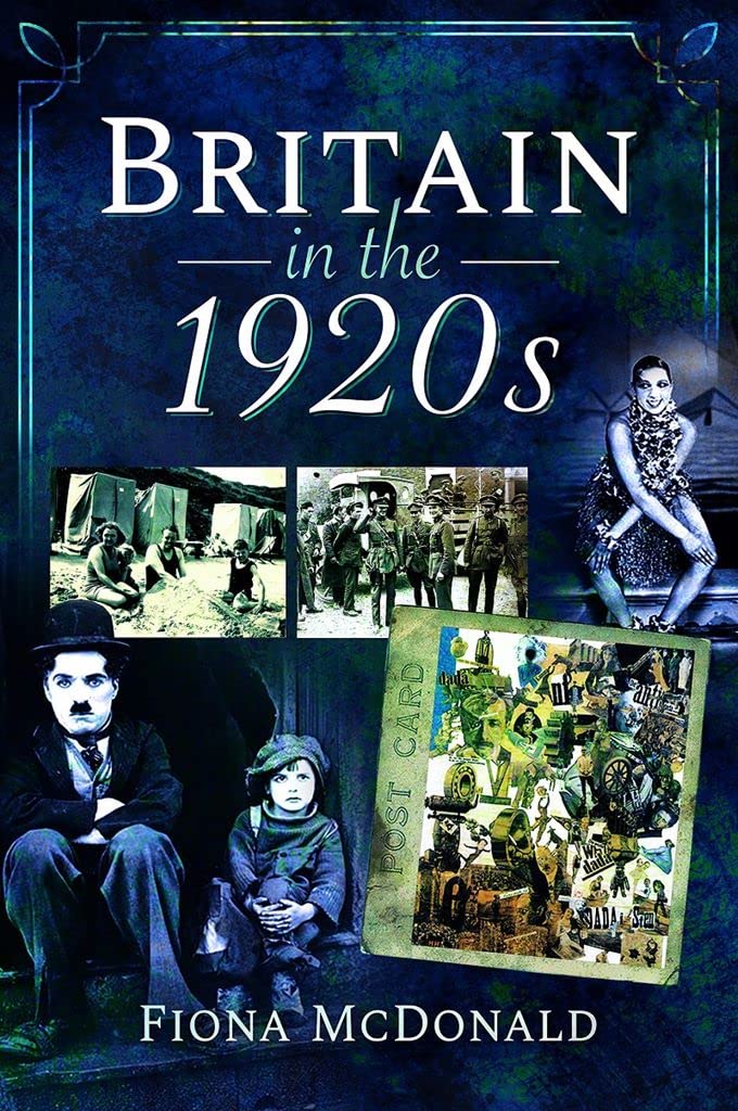 Britain in the 1920s: Amazon.co.uk: Fiona McDonald: 9781526782250: Books