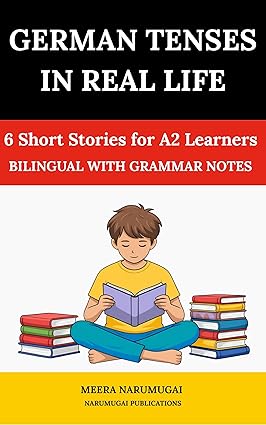 German Tenses in Real Life - 6 Short Stories for A2 Learners ...