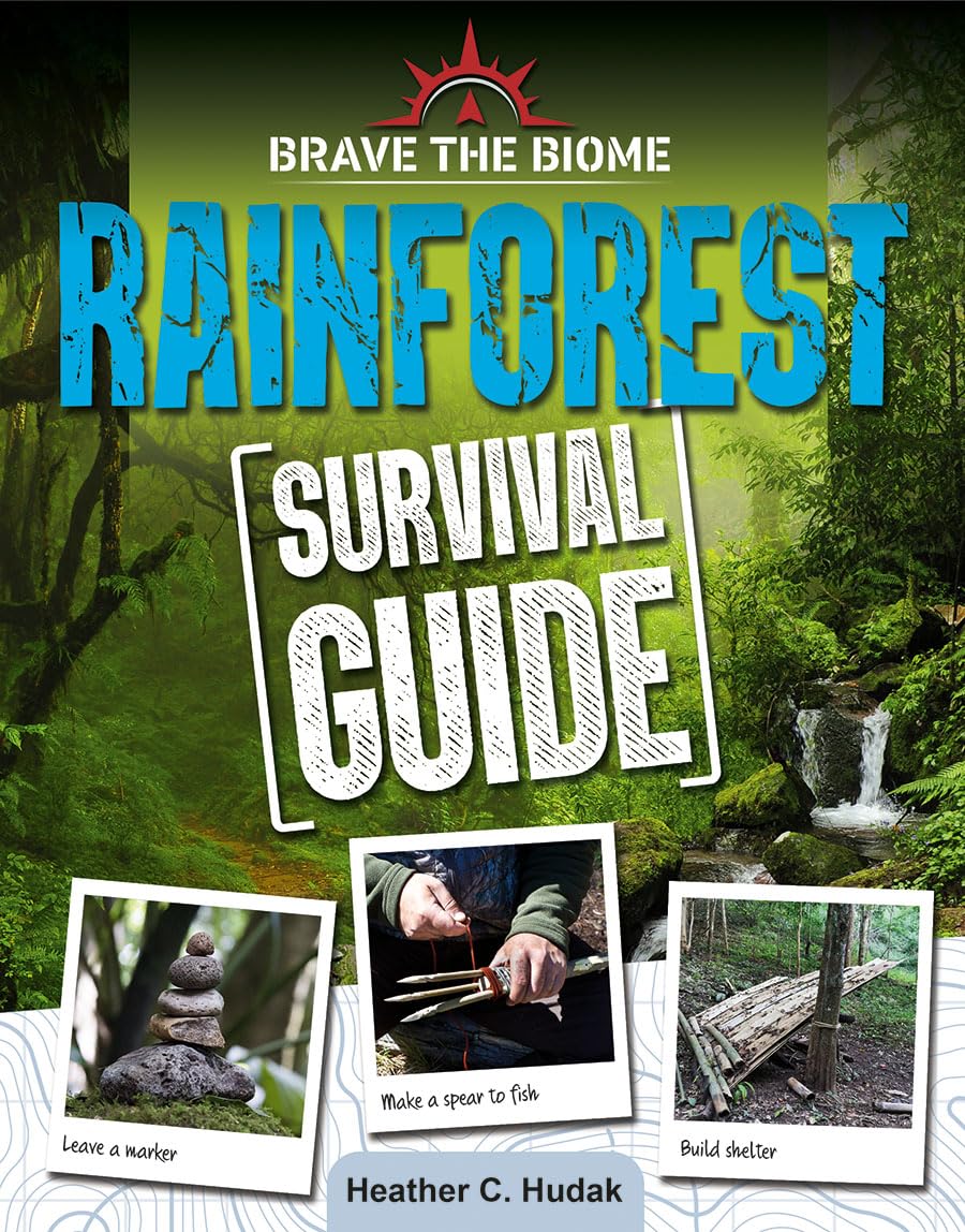 Rainforest Survival Guide (Brave the Biome): Hudak, Heather C ...