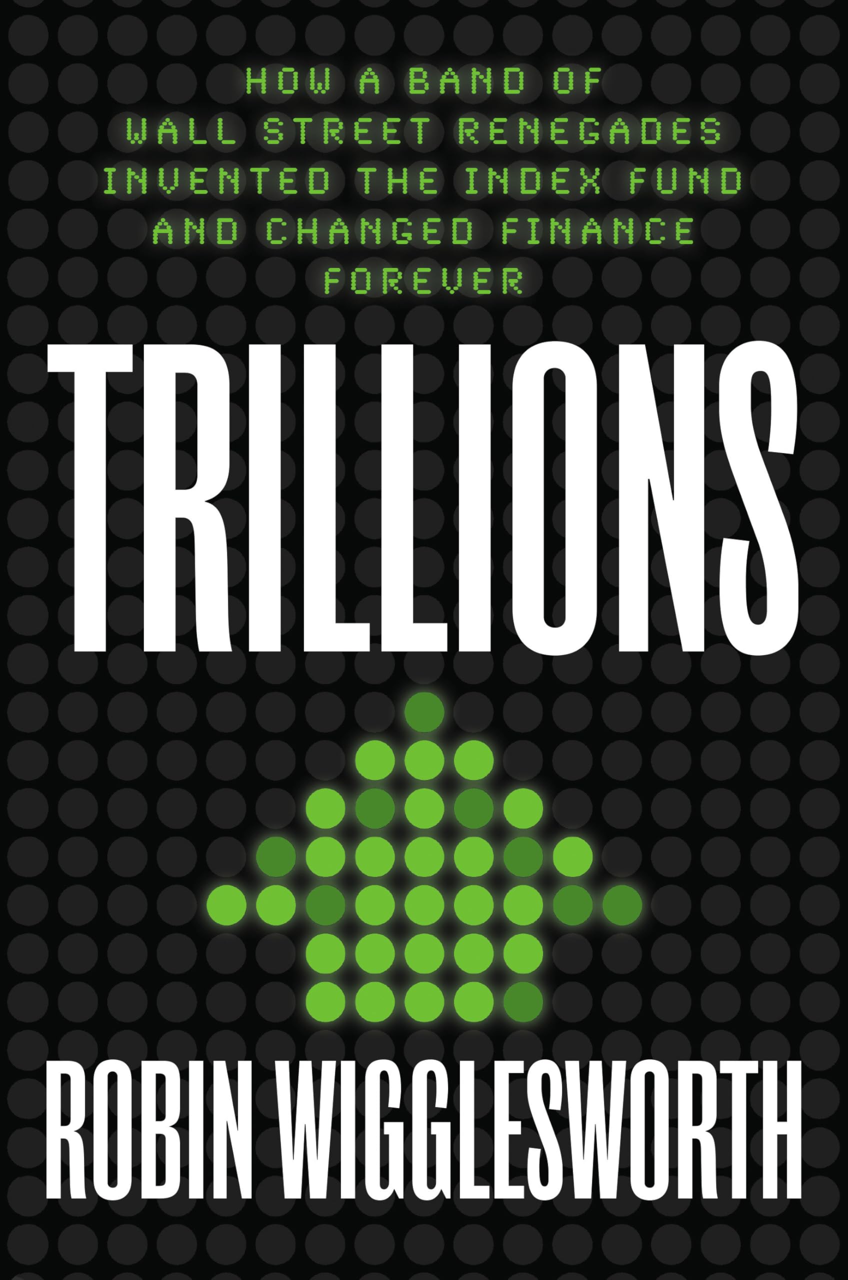 Amazon.com: Trillions: How a Band of Wall Street Renegades Invented the ...