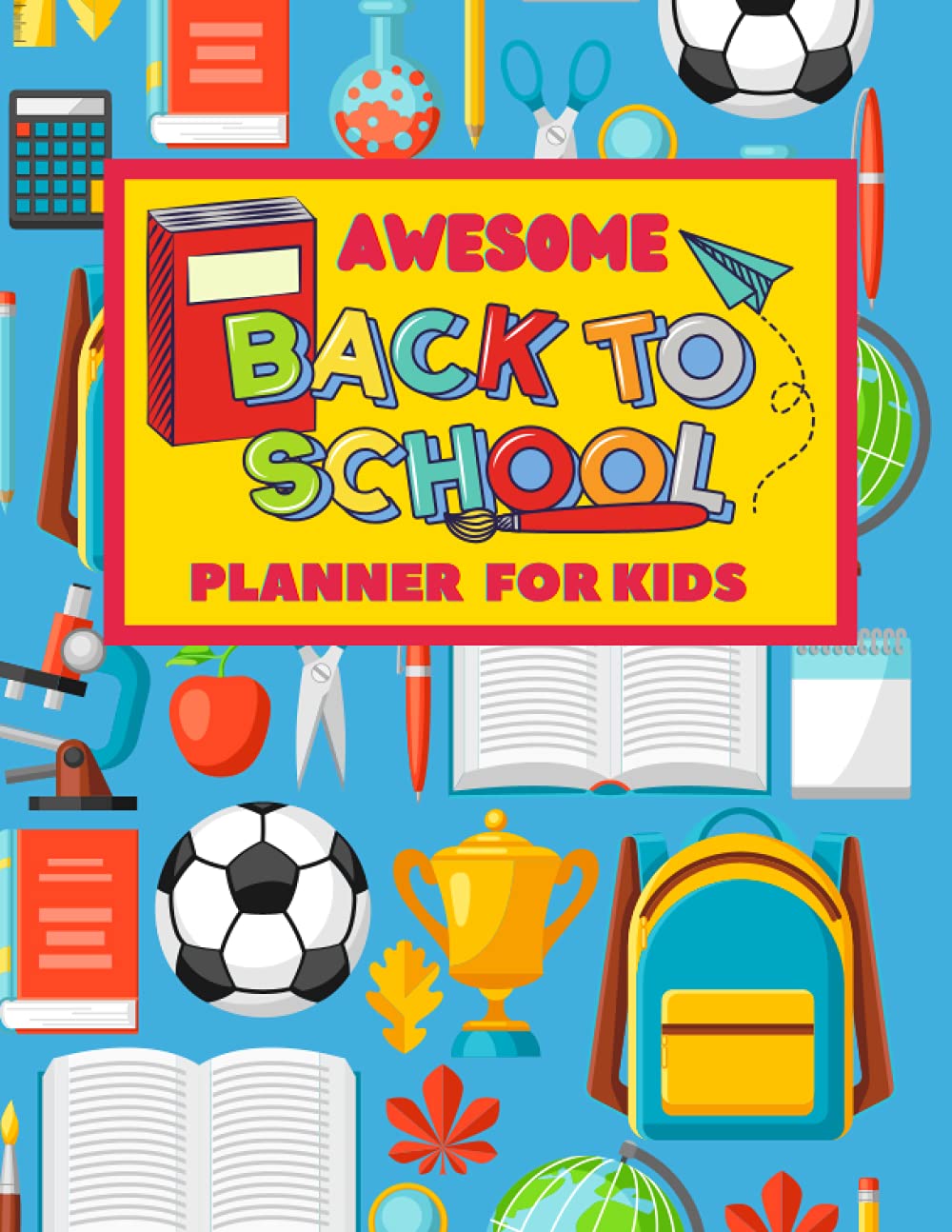 Buy Back to School Planner for Kids 2021-2022: School Timetable Daily ...
