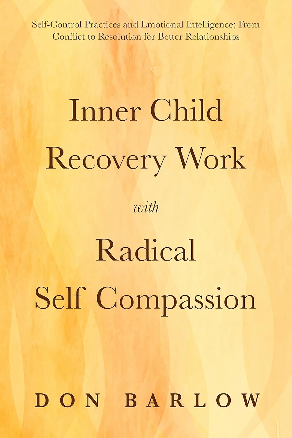 Amazon.com: Inner Child Recovery Work with Radical Self Compassion ...